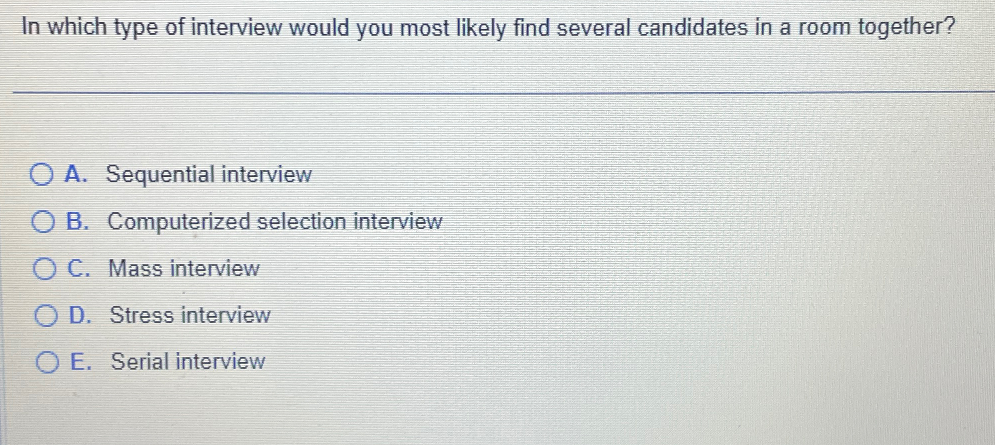 Solved In which type of interview would you most likely find | Chegg.com
