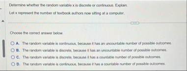 Solved Determine whether the random variable x ﻿is discrete | Chegg.com
