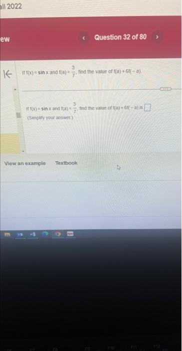 Solved If f(x)=sinx and f(a)=73, find the value of | Chegg.com