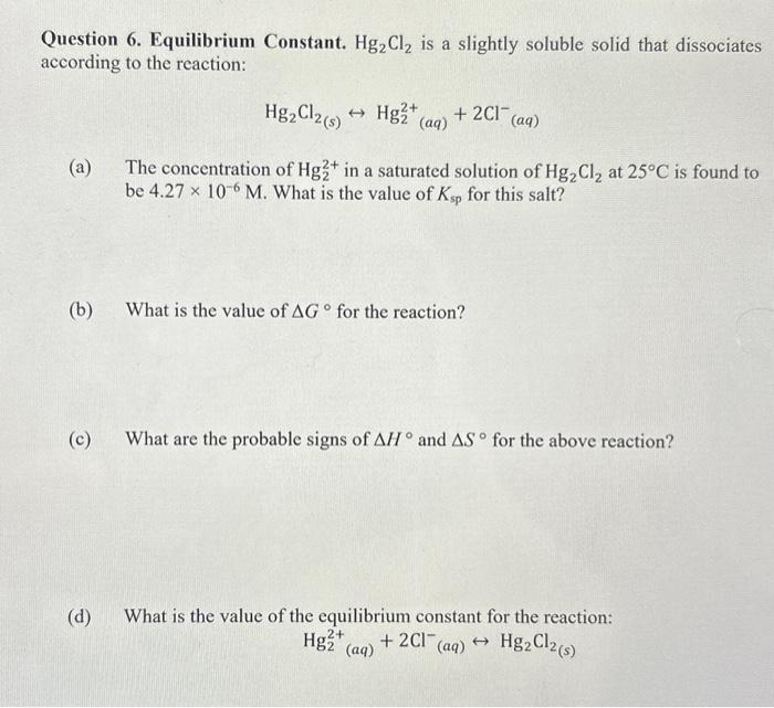 Solved Question 6. Equilibrium Constant. Hg2Cl2 is a | Chegg.com