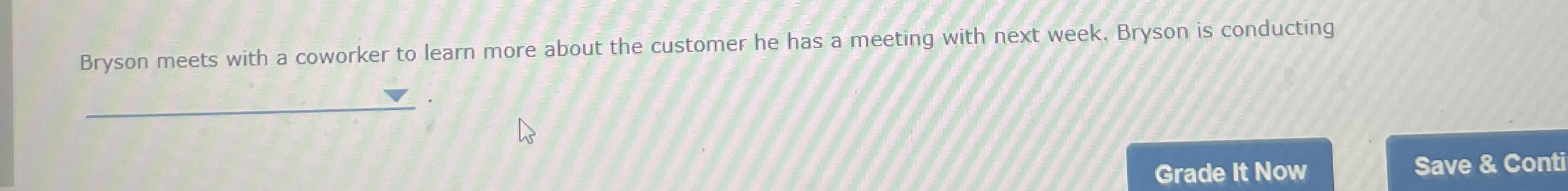 Solved Bryson meets with a coworker to learn more about the | Chegg.com