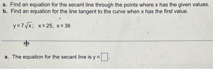 Solved a. Find an equation for the secant line through the | Chegg.com