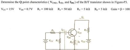 Solved Determine the Q point characteristics (VCEQ, ICQ, and | Chegg.com