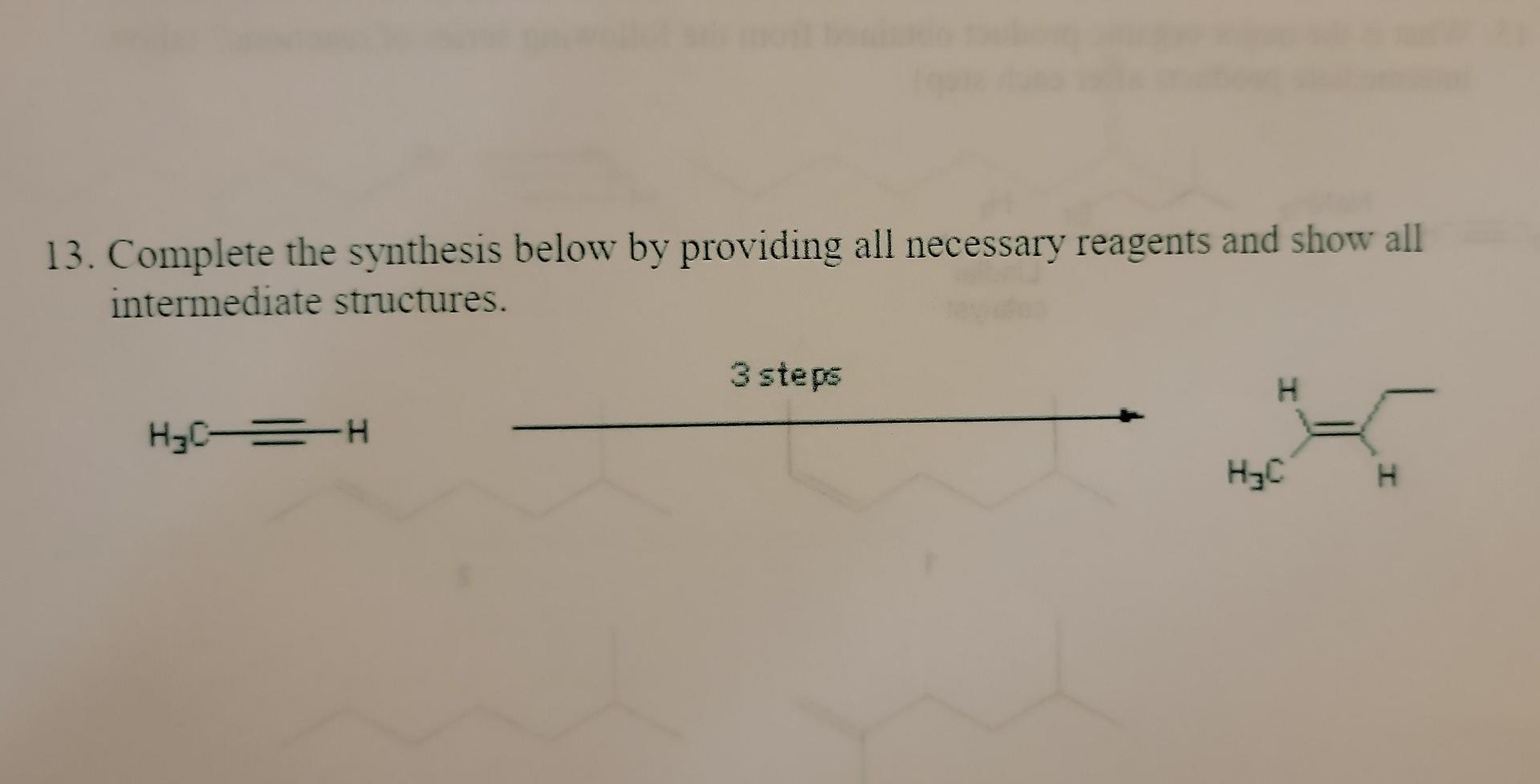 Solved 13. Complete the synthesis below by providing all | Chegg.com
