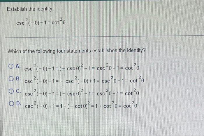 Solved Establish the identity. csc2(−θ)−1=cot2θ Which of the | Chegg.com