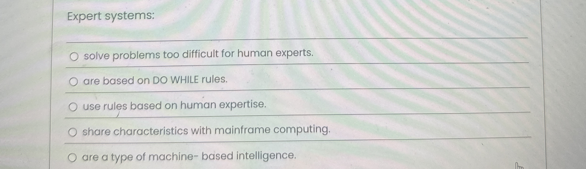 Solved Expert systems:q,solve problems too difficult for | Chegg.com