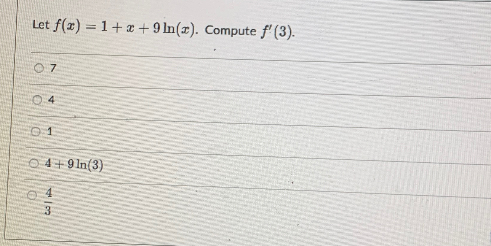 Solved Let f(x)=1+x+9ln(x). ﻿Compute f'(3).7414+9ln(3)43 | Chegg.com