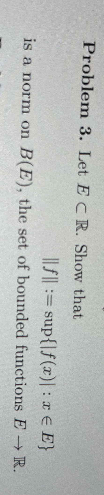 Solved Problem 3. ﻿Let EsubR. Show | Chegg.com