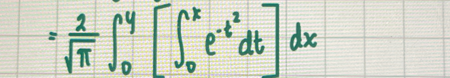 Solved =2π2∫0y[∫0xe-t2dt]dx | Chegg.com