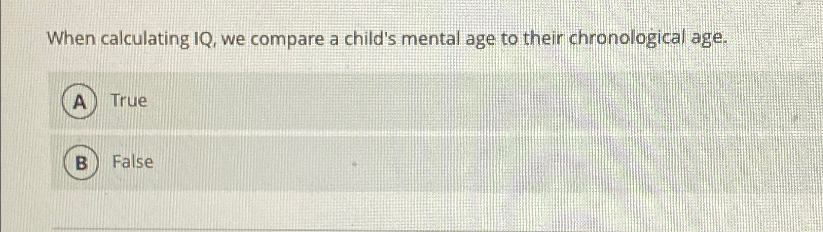 Solved When calculating IQ, ﻿we compare a child's mental age | Chegg.com