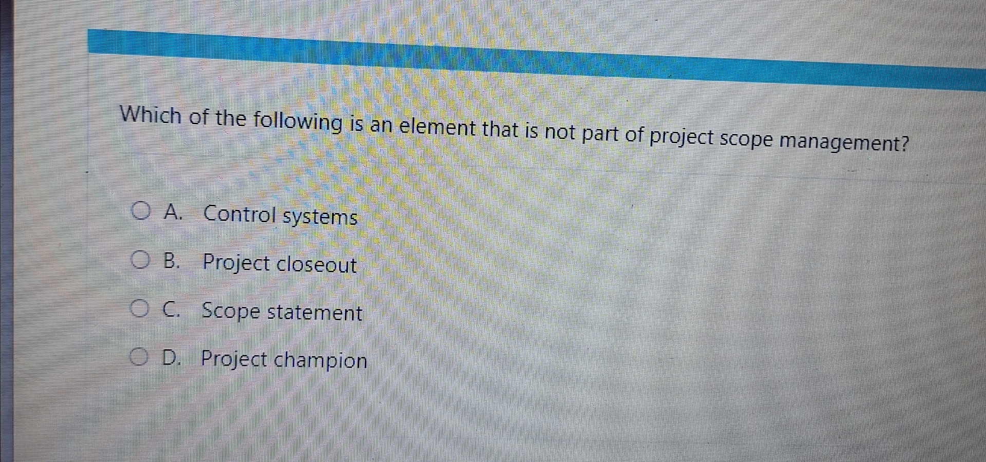 Solved Which of the following is an element that is not part | Chegg.com