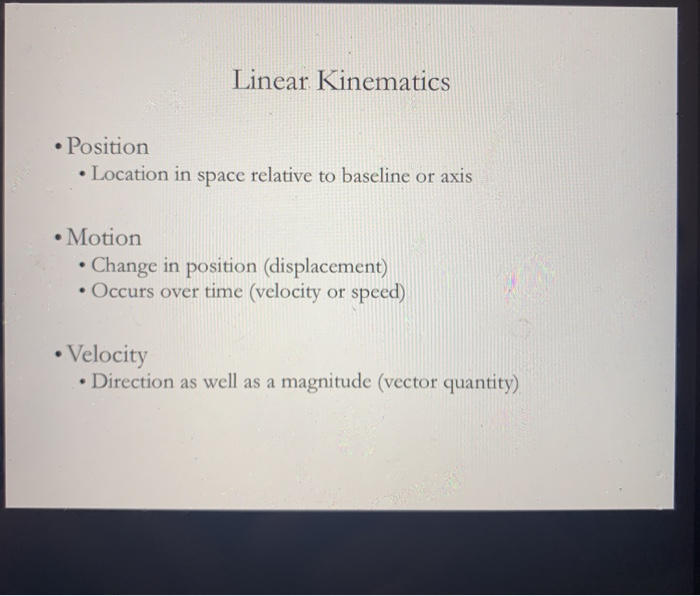Solved Linear Kinematics • Position • Location in space | Chegg.com