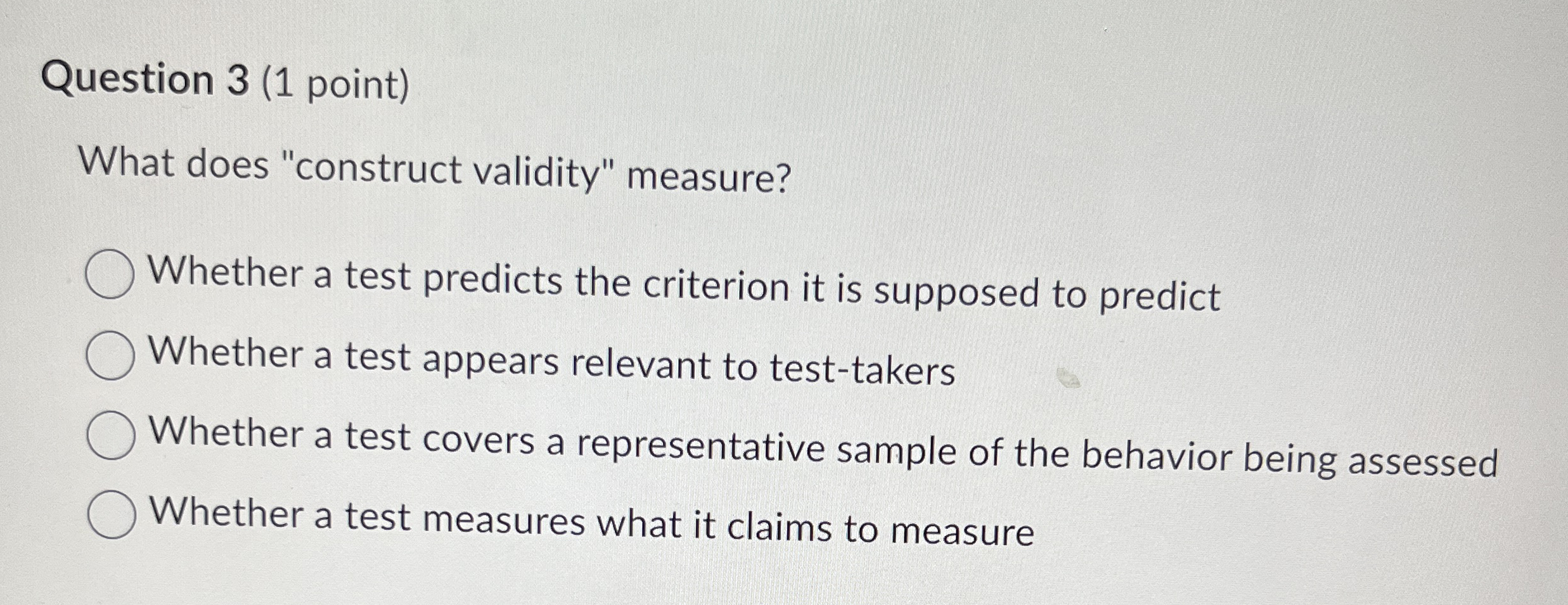 Solved Question 3 (1 ﻿point)What does "construct validity" | Chegg.com