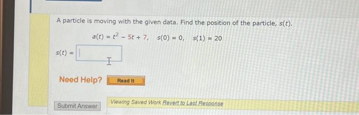 Solved A particle is moving with the given data. Find the | Chegg.com