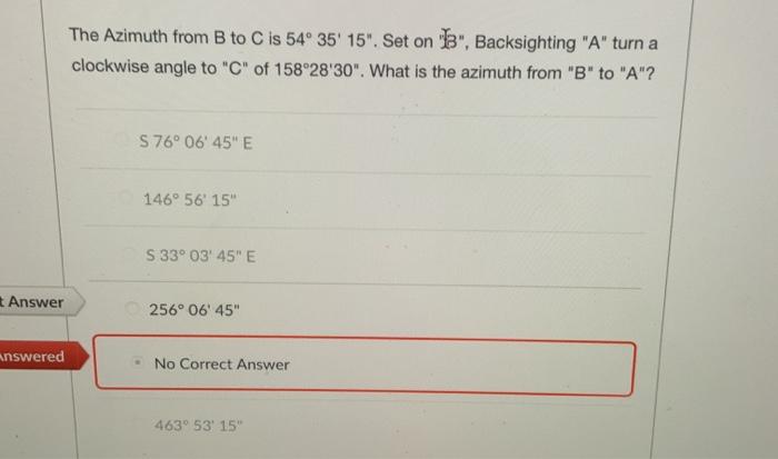 Solved The Azimuth from B to C is 54° 35' 15". Set on "B", | Chegg.com