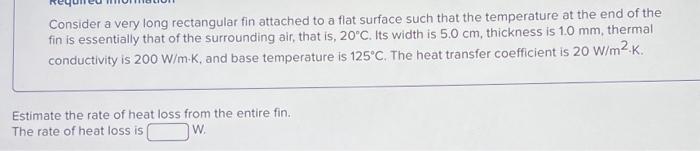 Solved Consider a very long rectangular fin attached to a | Chegg.com