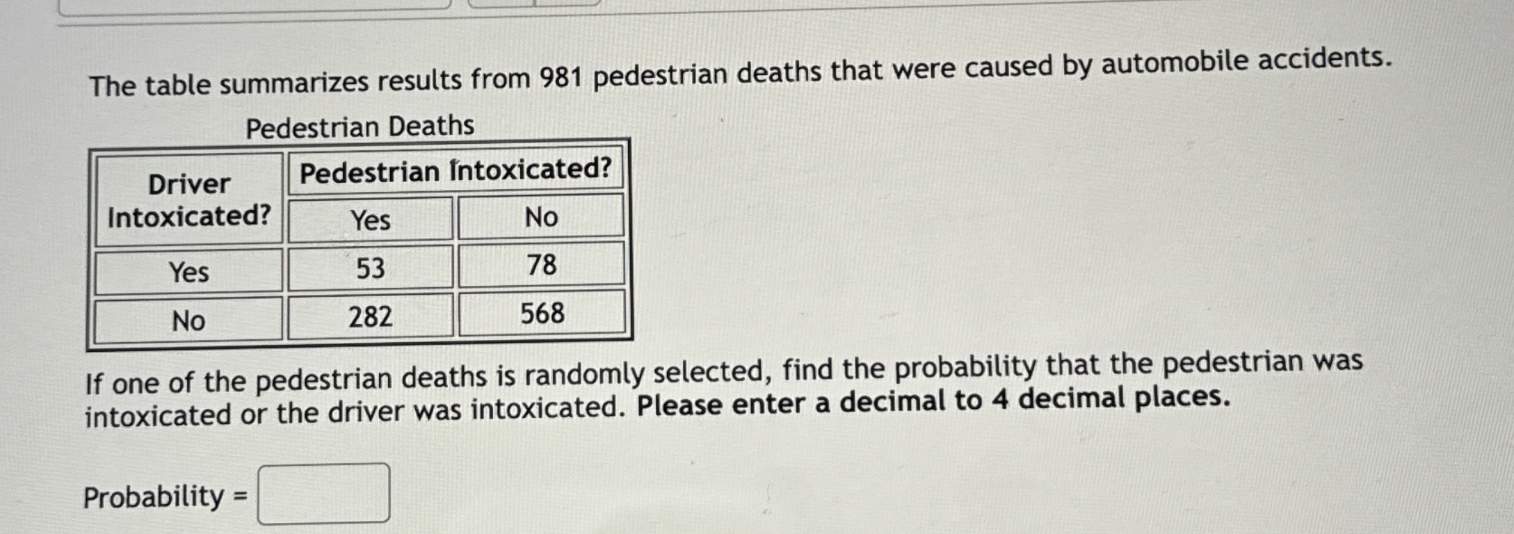 Solved The table summarizes results from 981 ﻿pedestrian | Chegg.com