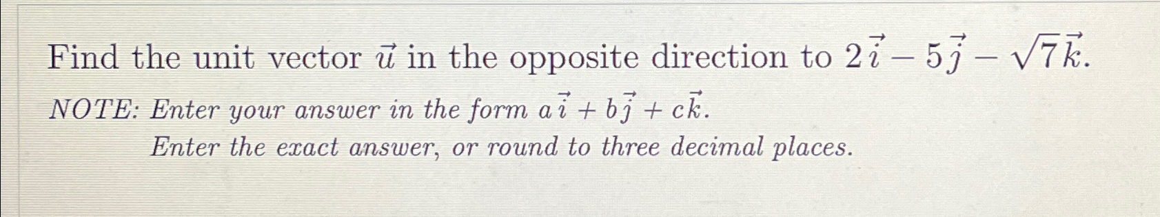 Solved Find the unit vector vec(u) ﻿in the opposite | Chegg.com