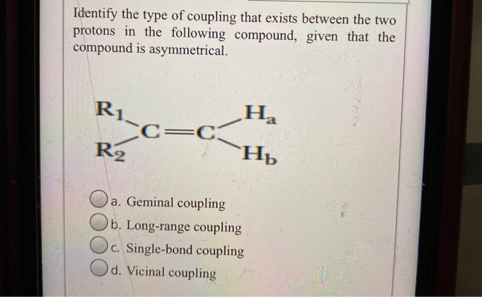 Solved Identify the type of coupling that exists between the | Chegg.com