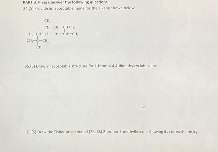 Solved PART B. Please answer the following questions. 34.(5) | Chegg.com Solved PART B. Please answer the following questions. 34.(5) | Chegg.com