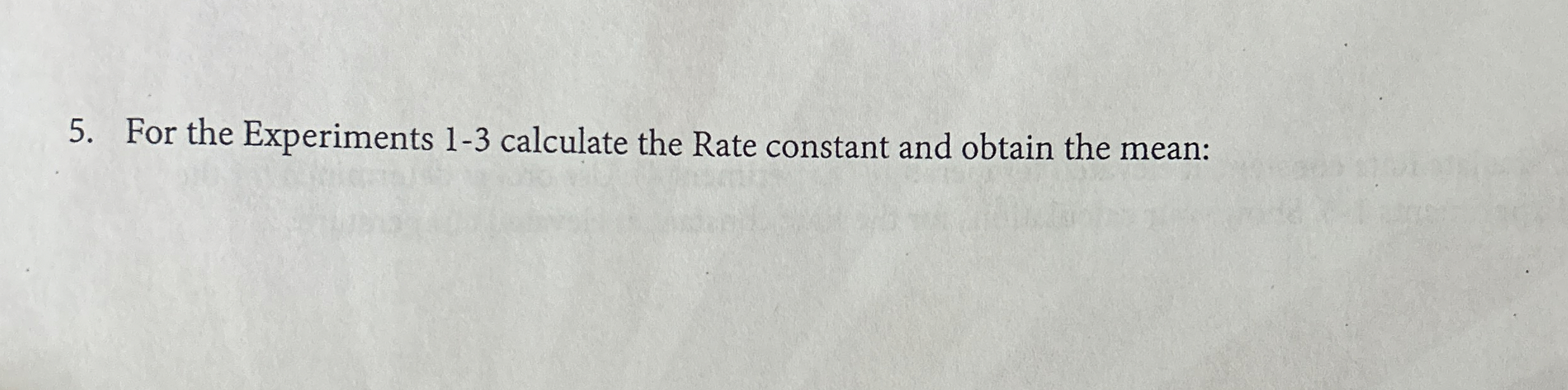 For the Experiments 1-3 ﻿calculate the Rate constant | Chegg.com