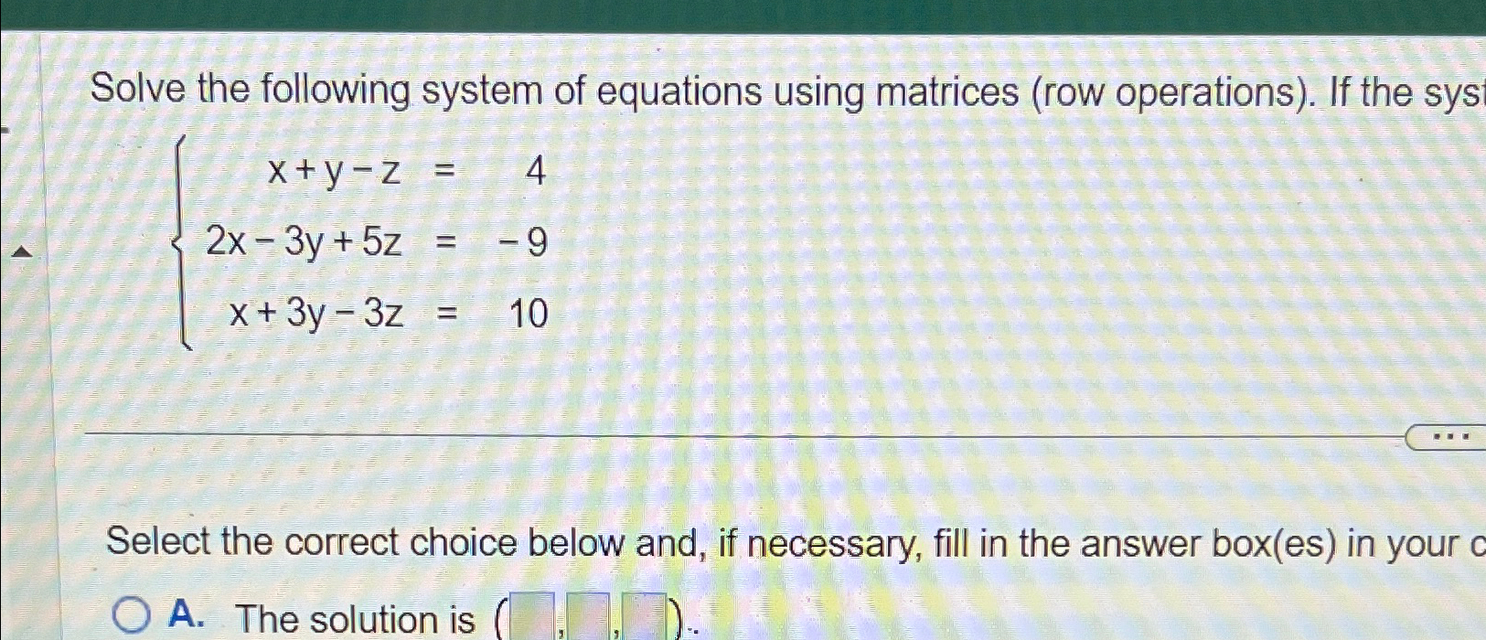 Solved Solve the following system of equations using | Chegg.com