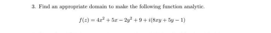 Solved 3. Find an appropriate domain to make the following | Chegg.com