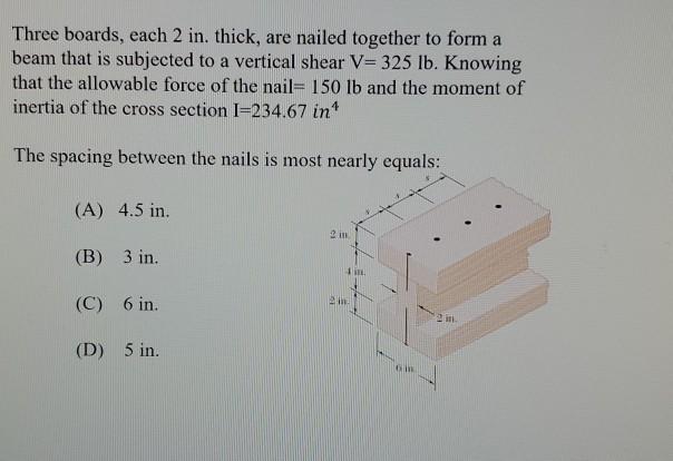 Solved Three Boards Each 2 In Thick Are Nailed Together