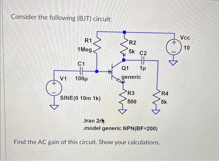 Solved Consider the following (BJT) circuit: tran2r. .model | Chegg.com