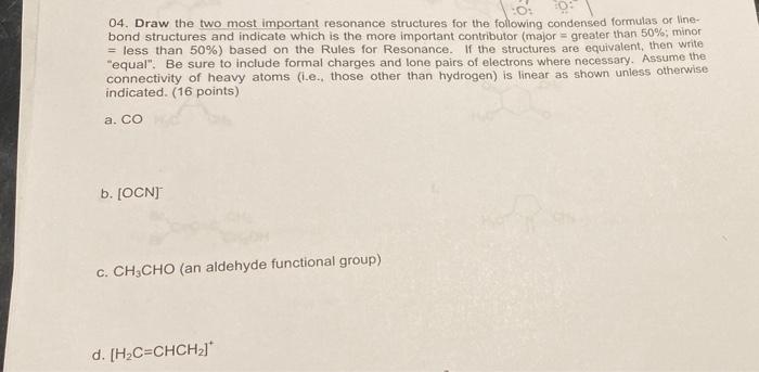 Solved 04. Draw the two most important resonance structures | Chegg.com