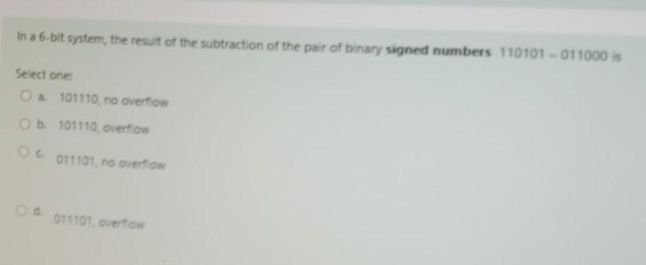 Solved In a 6-bit system, the resul of the subtraction of | Chegg.com