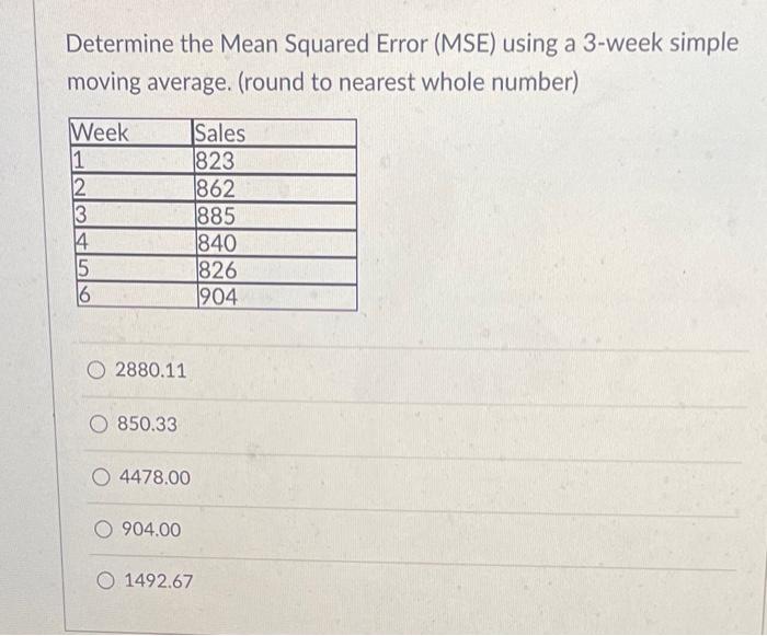 Solved Determine the Mean Squared Error (MSE) using a 3-week | Chegg.com