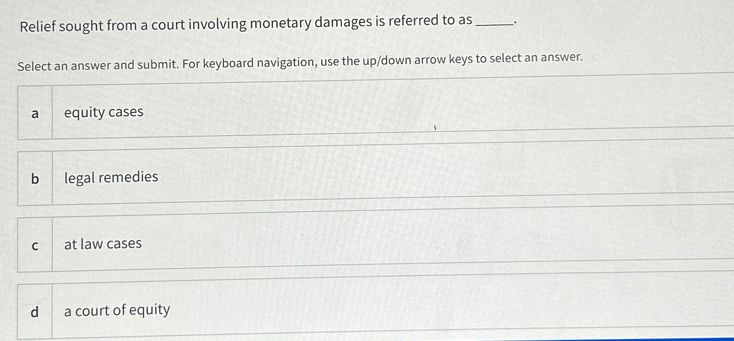 Solved Relief sought from a court involving monetary damages | Chegg.com