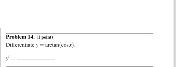 Solved Problem 14. (1 ﻿point)Differentiate | Chegg.com