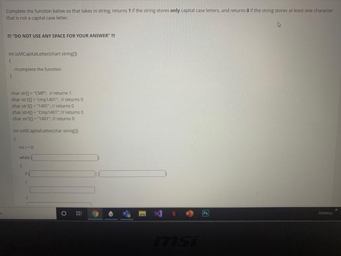 Solved Complete the function below so that takes in string, | Chegg.com