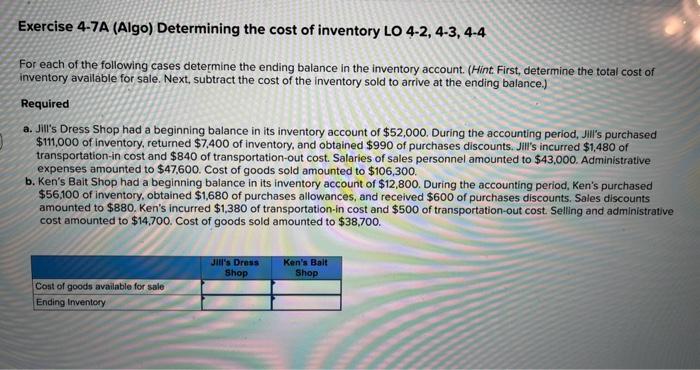Solved Exercise 4-7A (Algo) Determining the cost of | Chegg.com