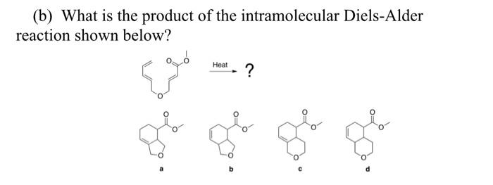 Solved (b) What is the product of the intramolecular | Chegg.com