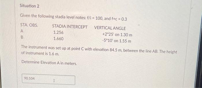 Solved Situation 2 Given the following stadia level notes: | Chegg.com