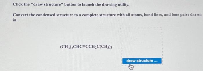 Solved Click the "draw structure" button to launch the | Chegg.com