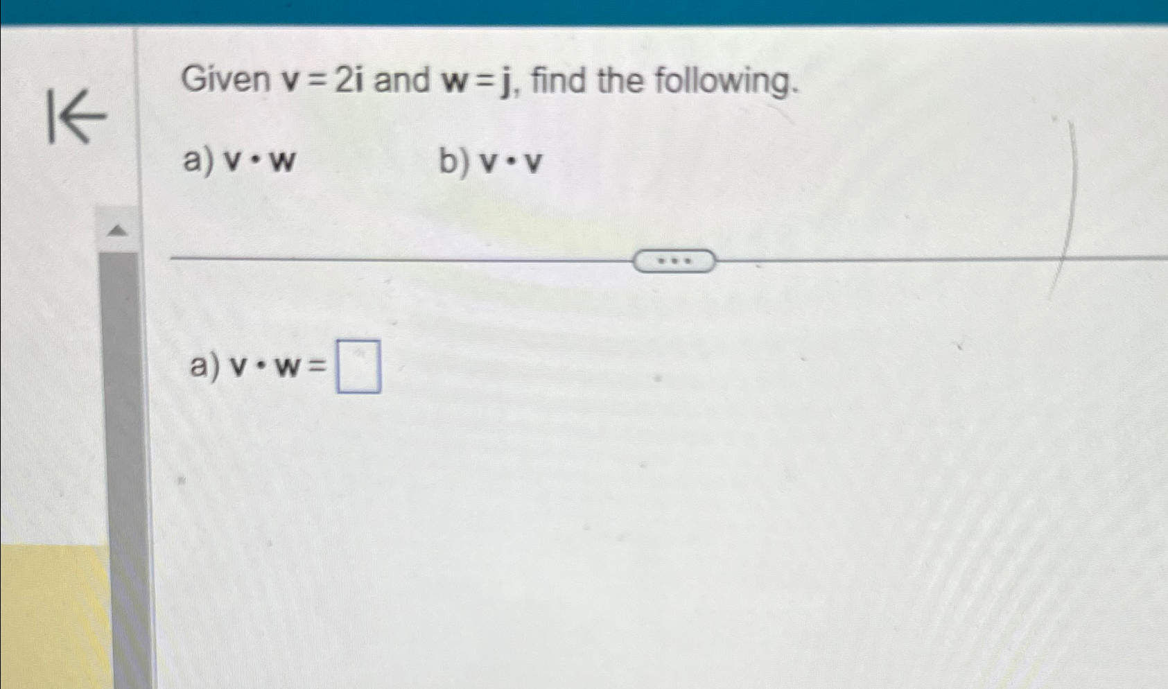 Solved Given v=2i and w=j, ﻿find the | Chegg.com