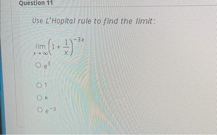Solved Use L'Hopital rule to find the limit: | Chegg.com