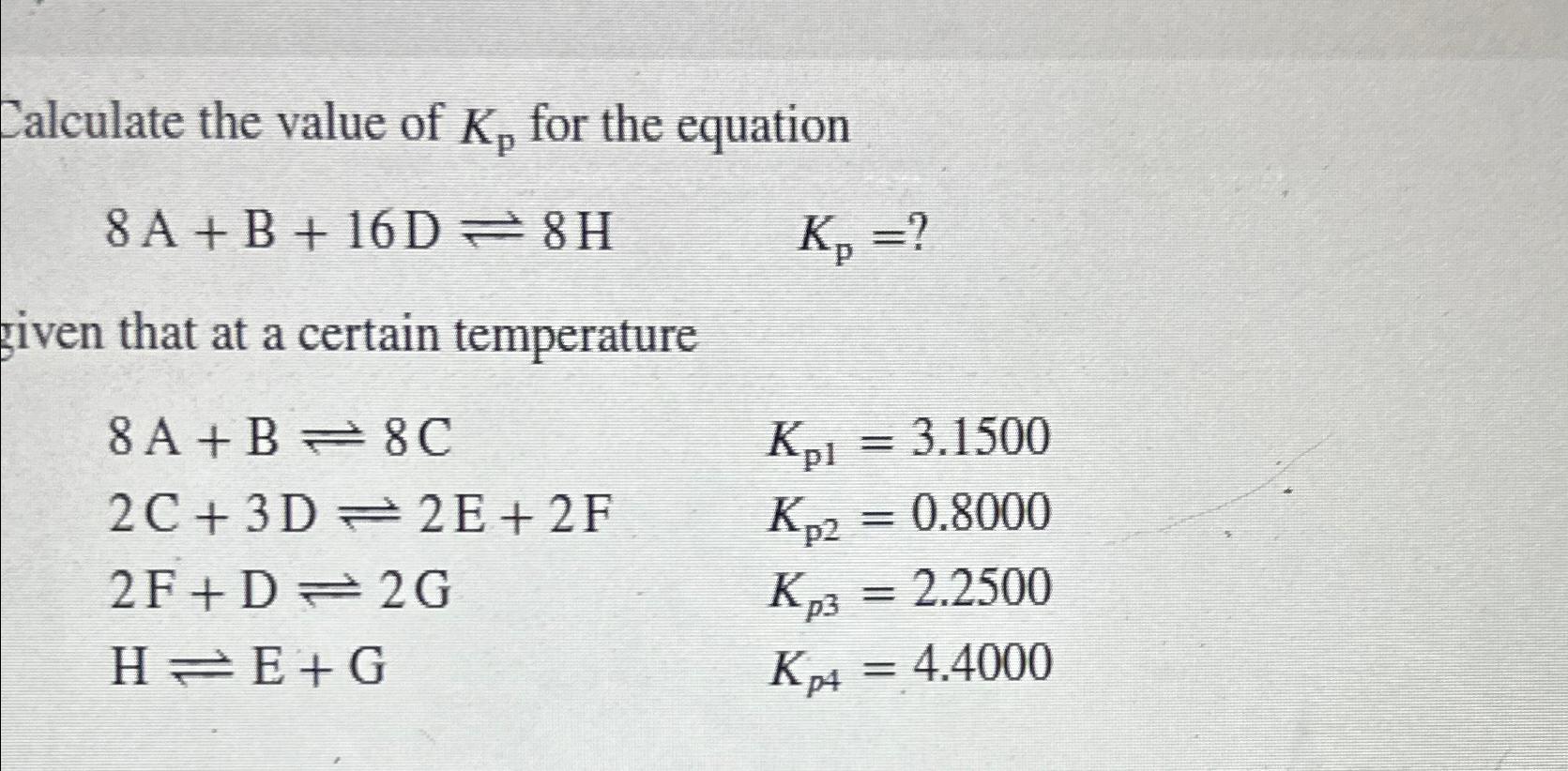 Solved Calculate the value of Kp ﻿for the | Chegg.com