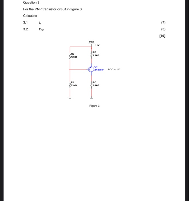 Solved Question 3 For the PNP transistor circuit in figure 3 | Chegg.com