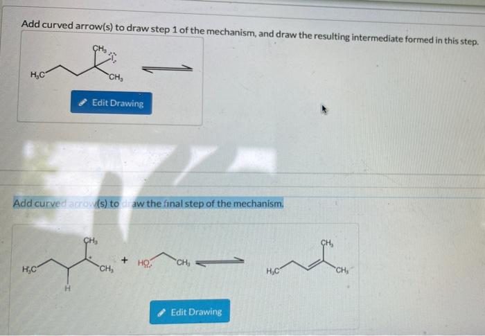 Solved Add curved arrow(s) to draw step 1 of the mechanism, | Chegg.com