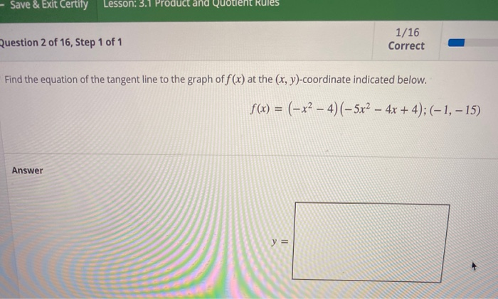 Solved Save & Exit Certify Lesson: 3.1 Product and Quotent | Chegg.com