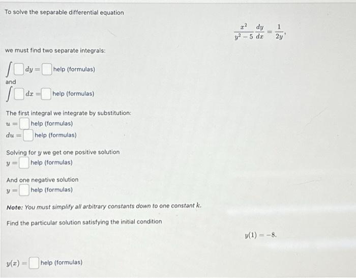 Solved To solve the separable differential equation we must | Chegg.com
