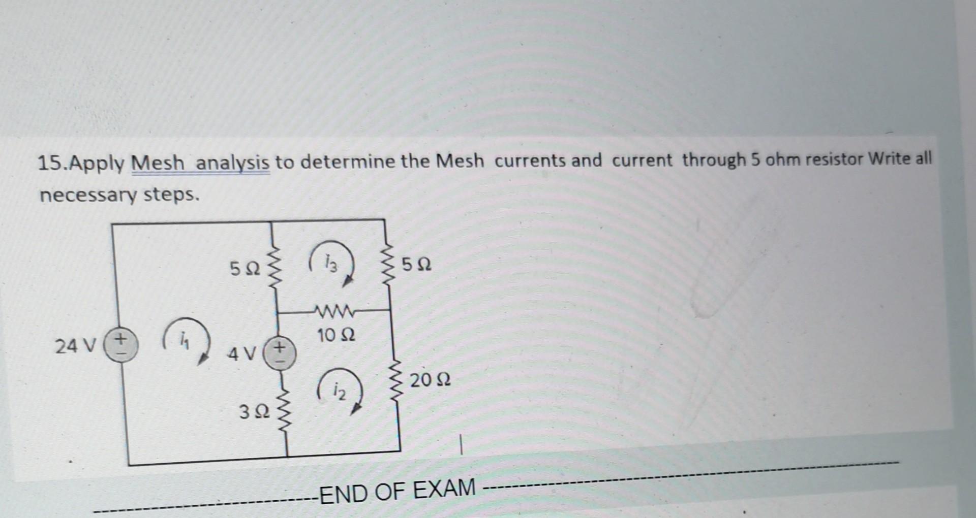 Solved 15. Apply Mesh analysis to determine the Mesh | Chegg.com