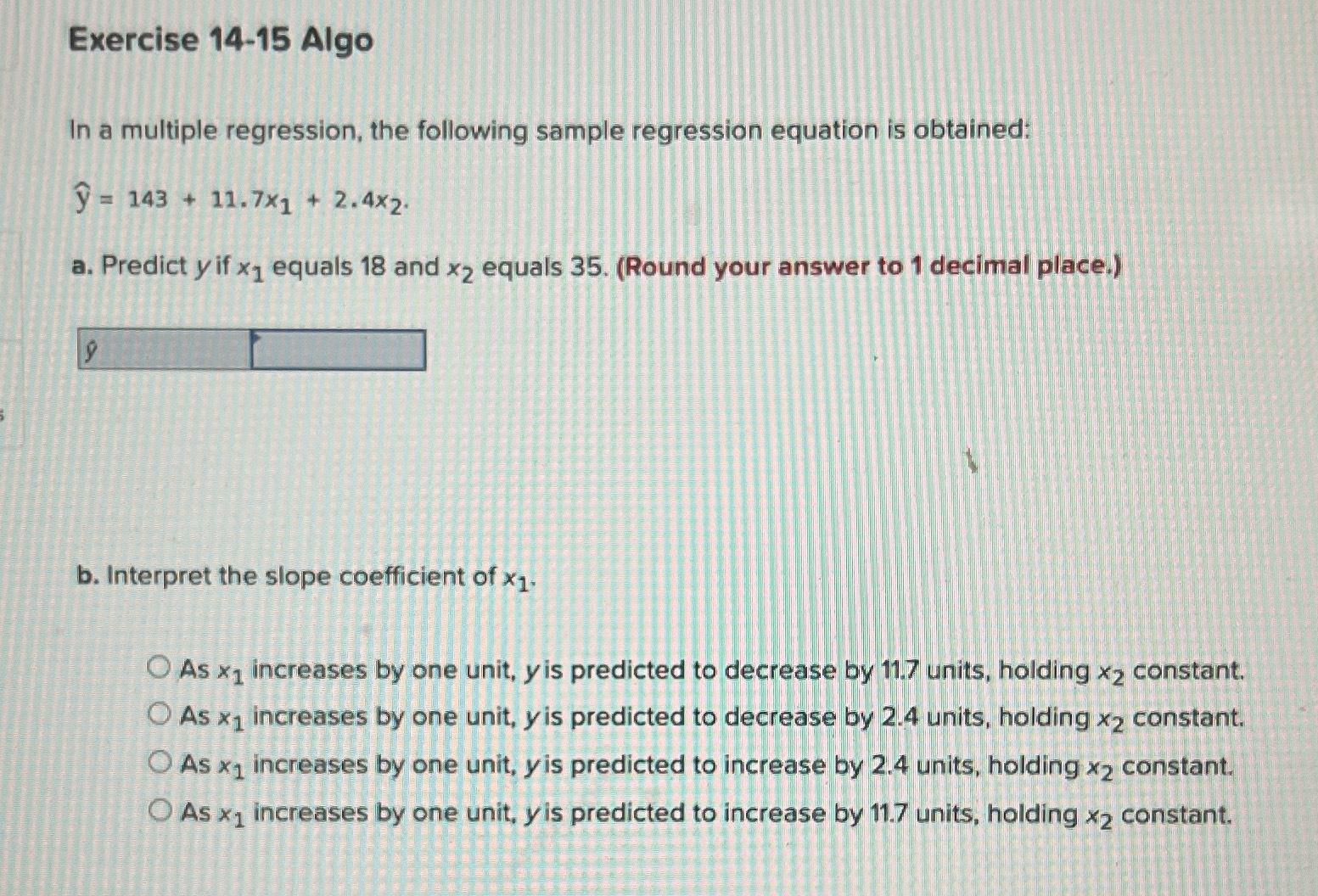 Solved Exercise 14-15 ﻿AlgoIn a multiple regression, the | Chegg.com