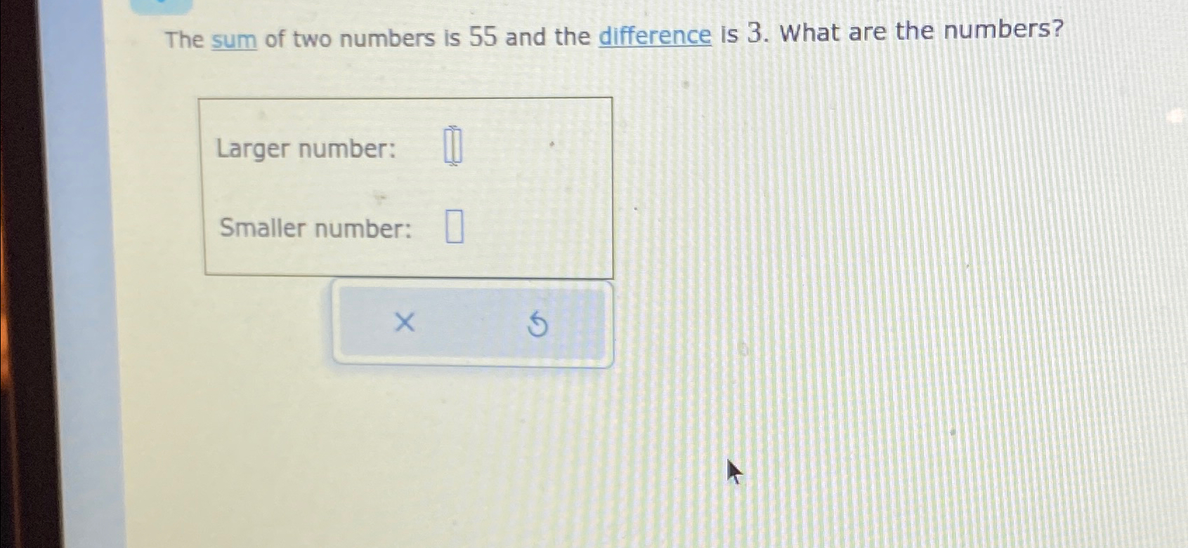 Solved The sum of two numbers is 55 ﻿and the difference is | Chegg.com