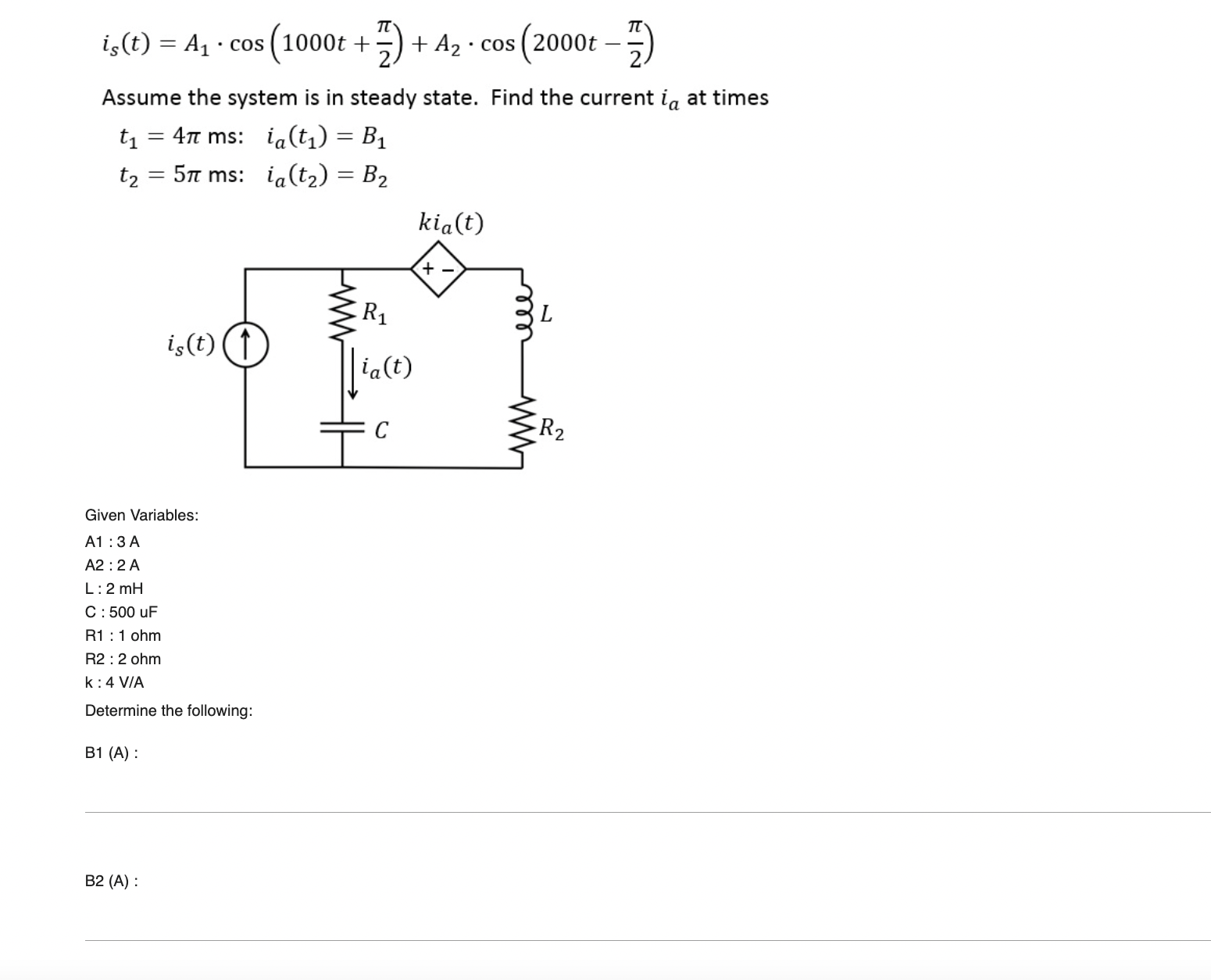 Solved is(t)=A1*cos(1000t+π2)+A2*cos(2000t-π2)Assume the | Chegg.com